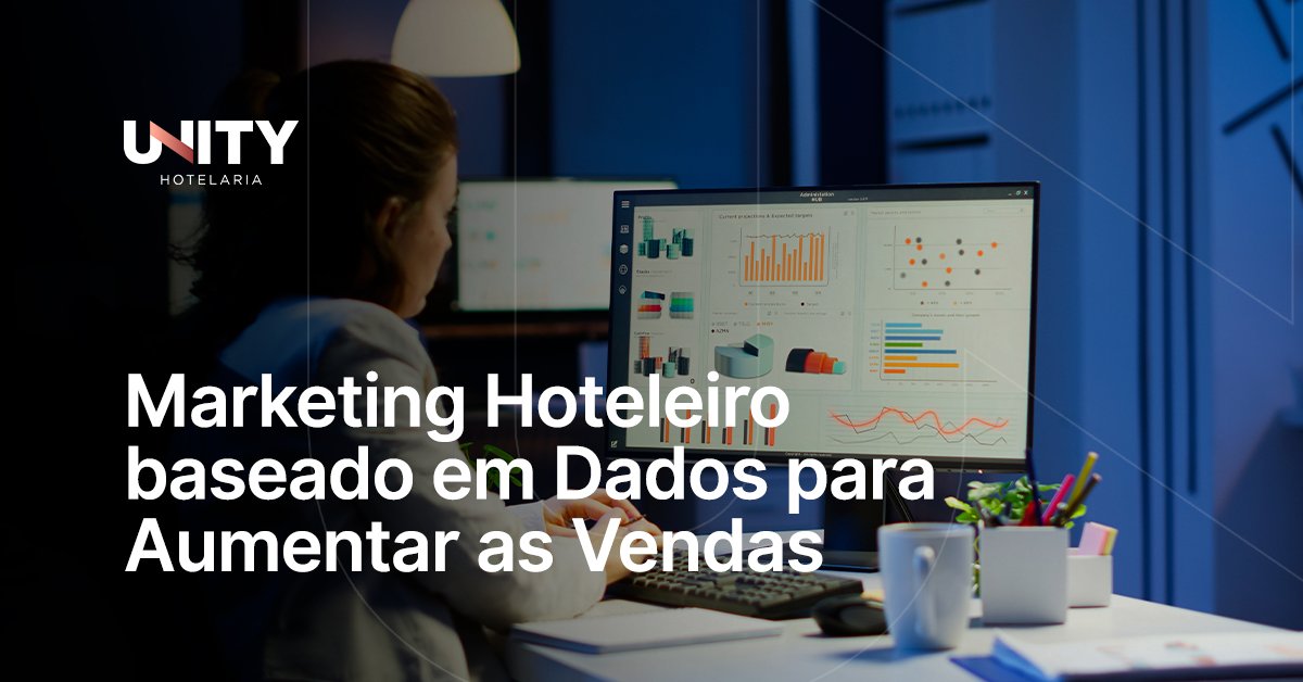 Marketing Hoteleiro Baseado em Dados para Aumentar as Vendas