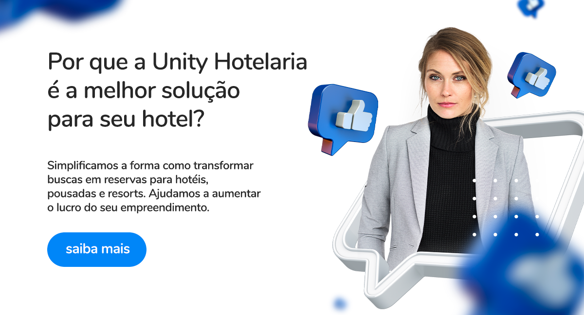 Por que a Unity Hotelaria é a melhor solução para seu hotel?